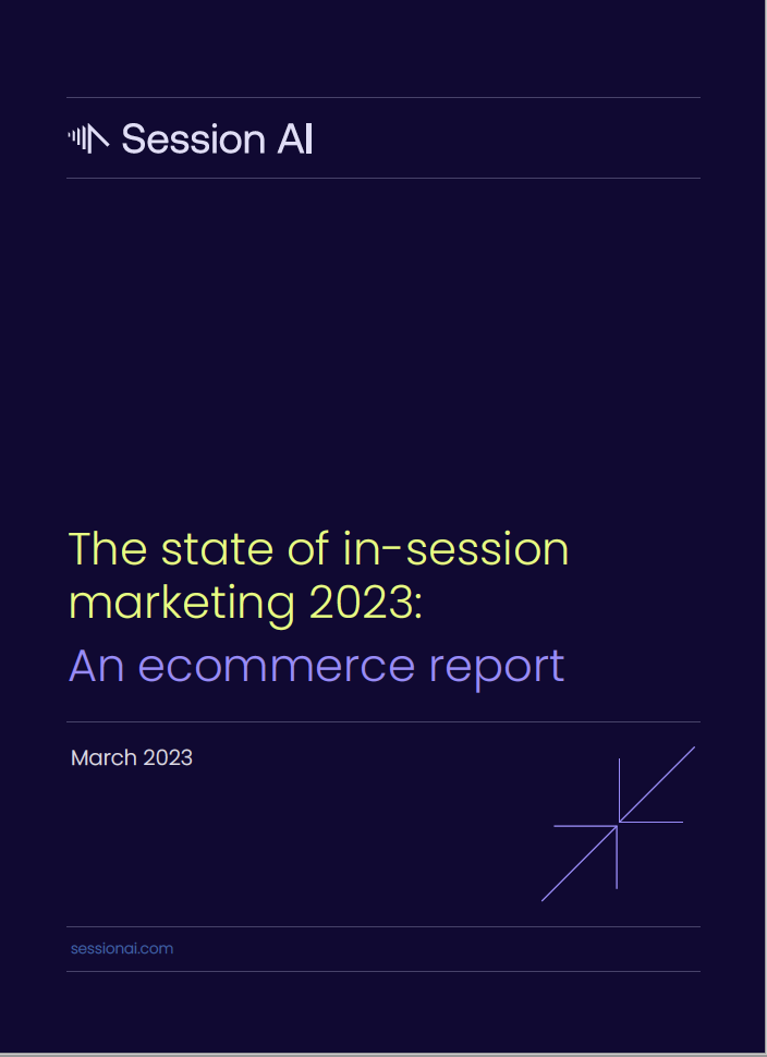 The state of in-session marketing 2023: An ecommerce report - Session AI